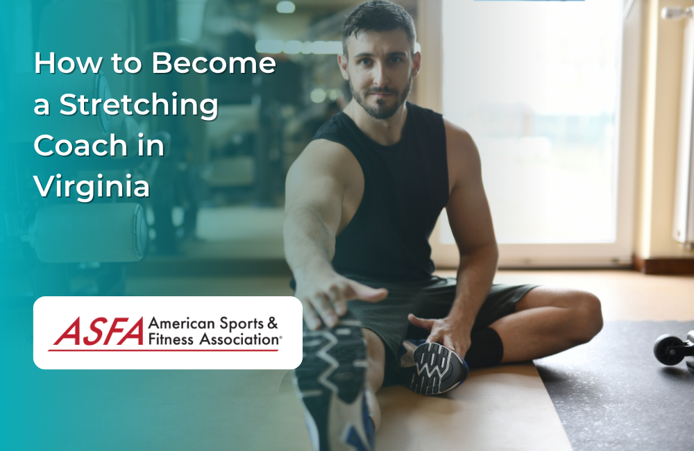How to Become a Stretching Coach in Virginia
