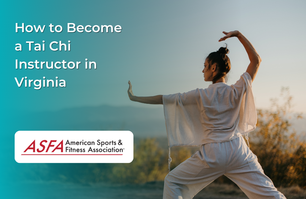 How to Become a Tai Chi Instructor in Virginia