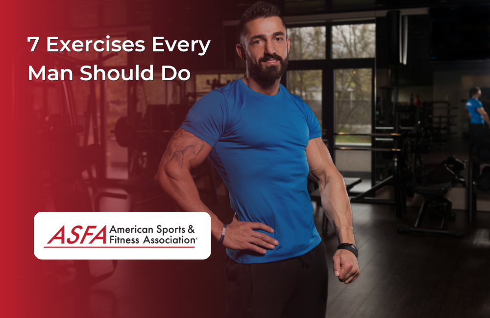 7 Exercises Every Man Should Do