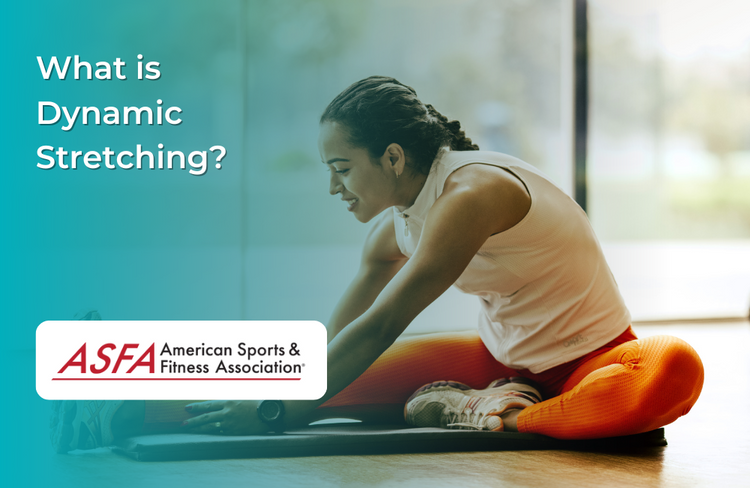 What is Dynamic Stretching? | ASFA