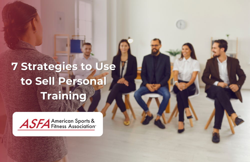 7 Strategies to Use to Sell Personal Training