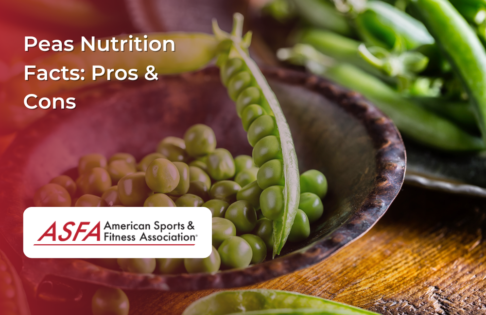 Peas Nutrition Facts: Pros & Cons