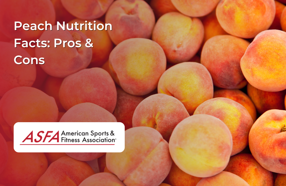 Peach Nutrition Facts: Pros & Cons