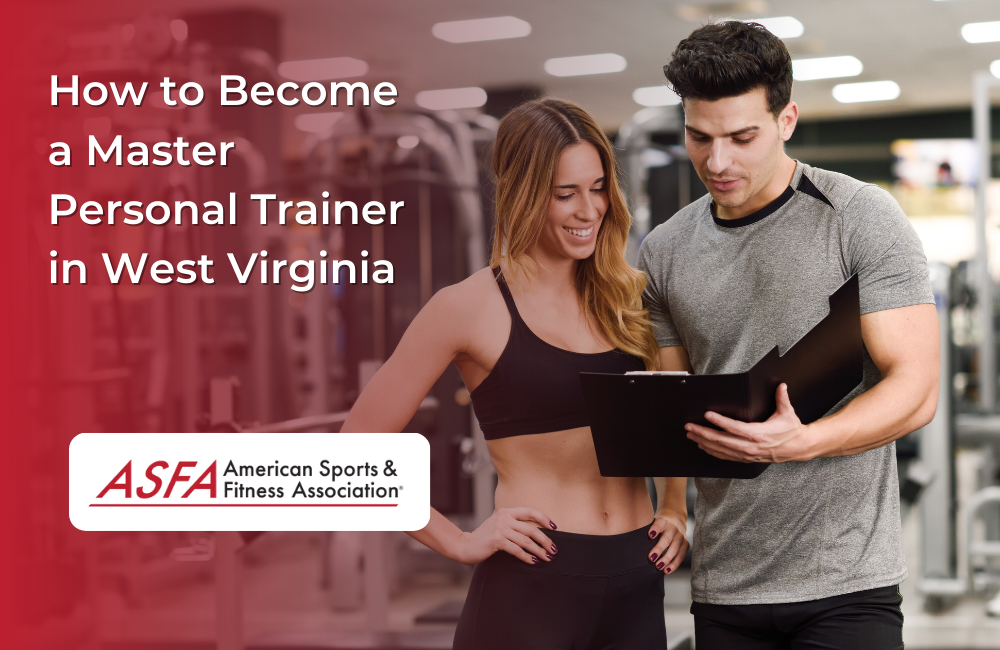 How to Become a Master Personal Trainer in West Virginia
