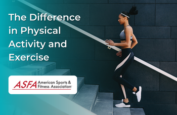 The Difference Between Physical Activity and Exercise