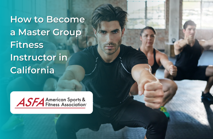 How to Become a Master Group Fitness Instructor in California