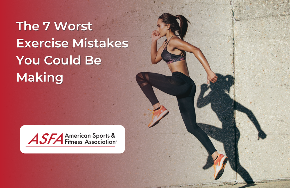 The 7 Worst Exercise Mistakes You Could Be Making