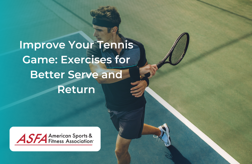 Improve Your Tennis Game: Exercises for Better Serve and Return