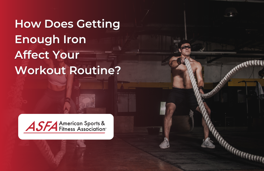 How Does Getting Enough Iron Affect Your Workout Routine?