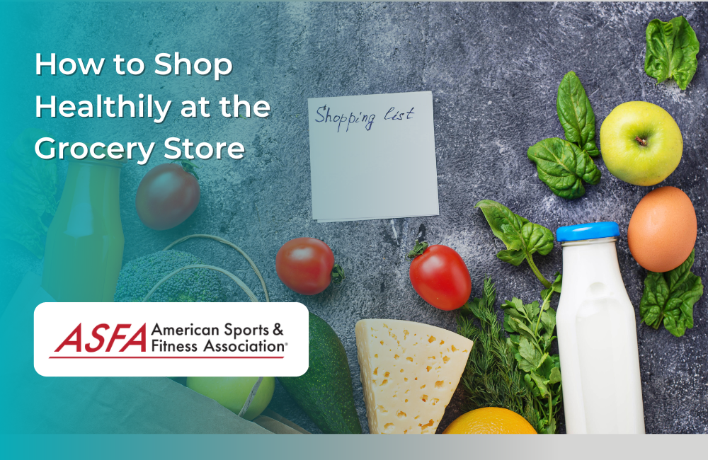 How to Shop Healthily at the Grocery Store