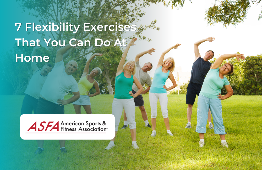 7 Flexibility Exercises That You Can Do At Home
