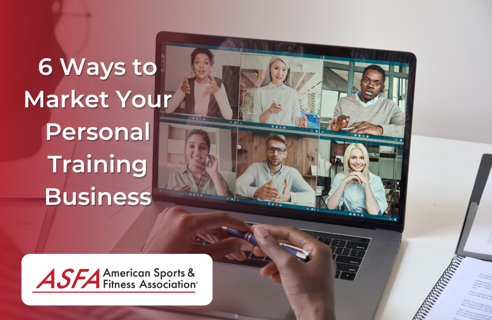 6 Ways to Market Your Personal Training Business