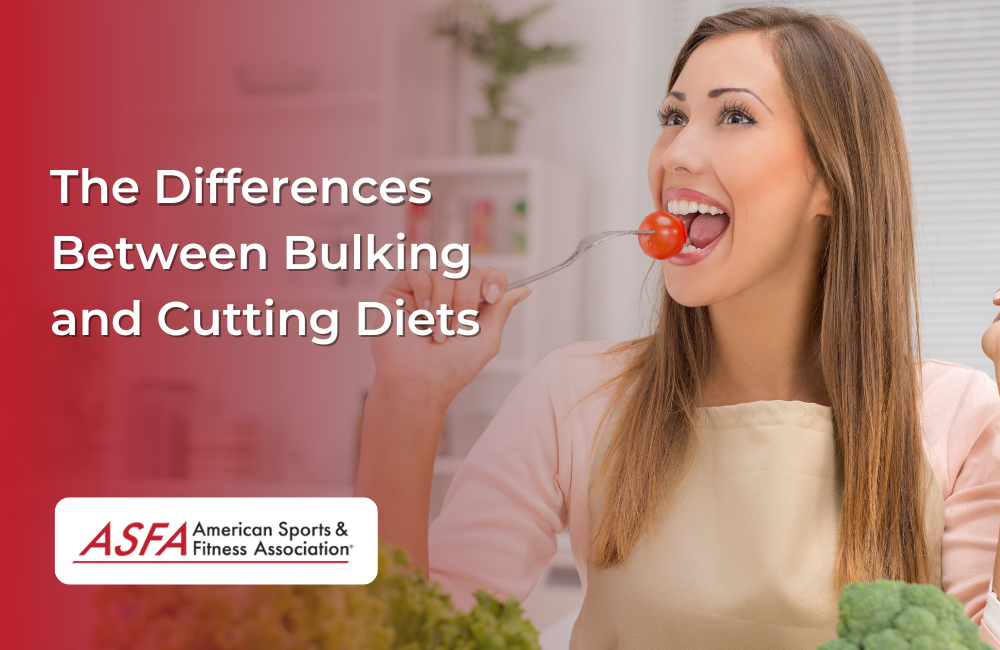 Bulking Diets vs Cutting Diets | ASFA