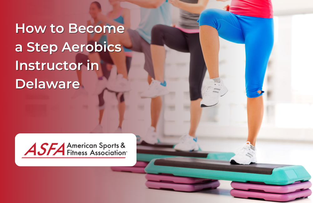 How to Become a Step Aerobics Instructor in Delaware