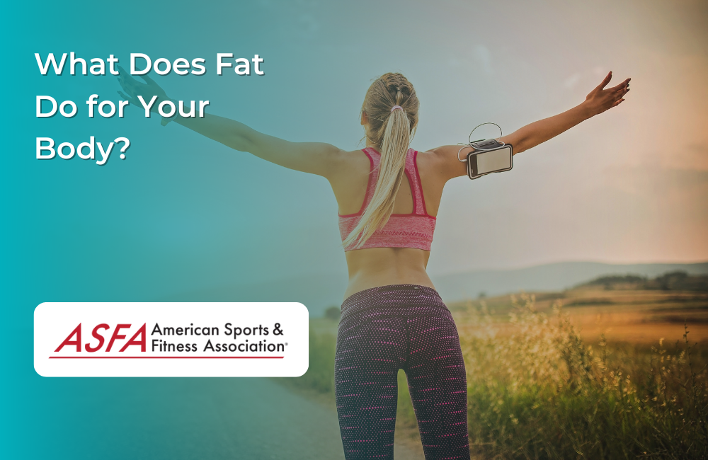 What Does Fat Do for Your Body?