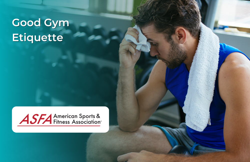 Good Gym Etiquette | ASFA Fitness