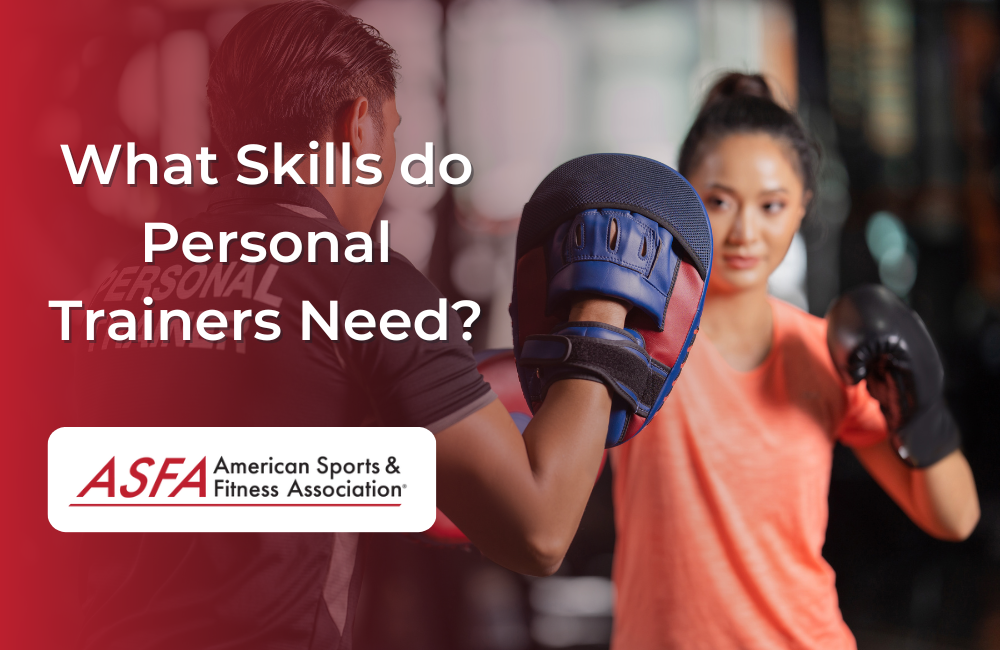 What Skills do Personal Trainers Need?