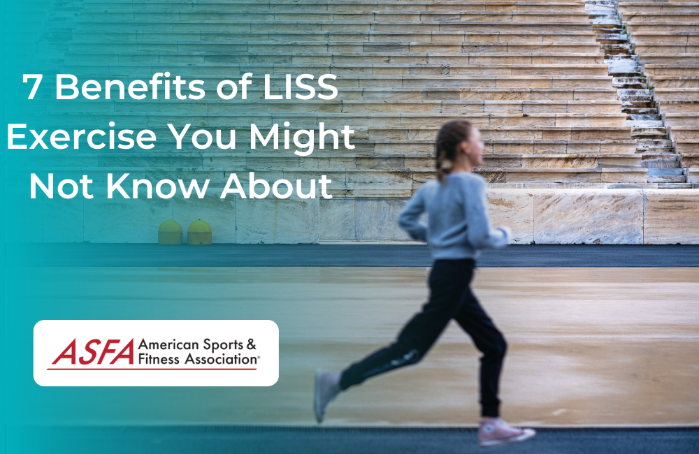 7 Benefits of LISS Exercise You Might Not Know About