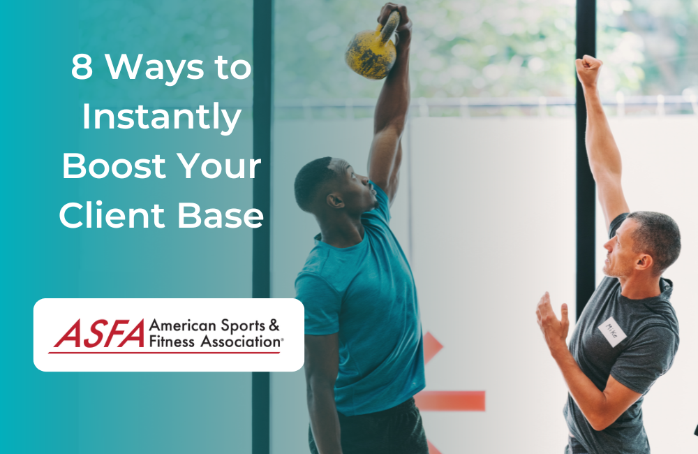8 Ways to Instantly Boost Your Client Base
