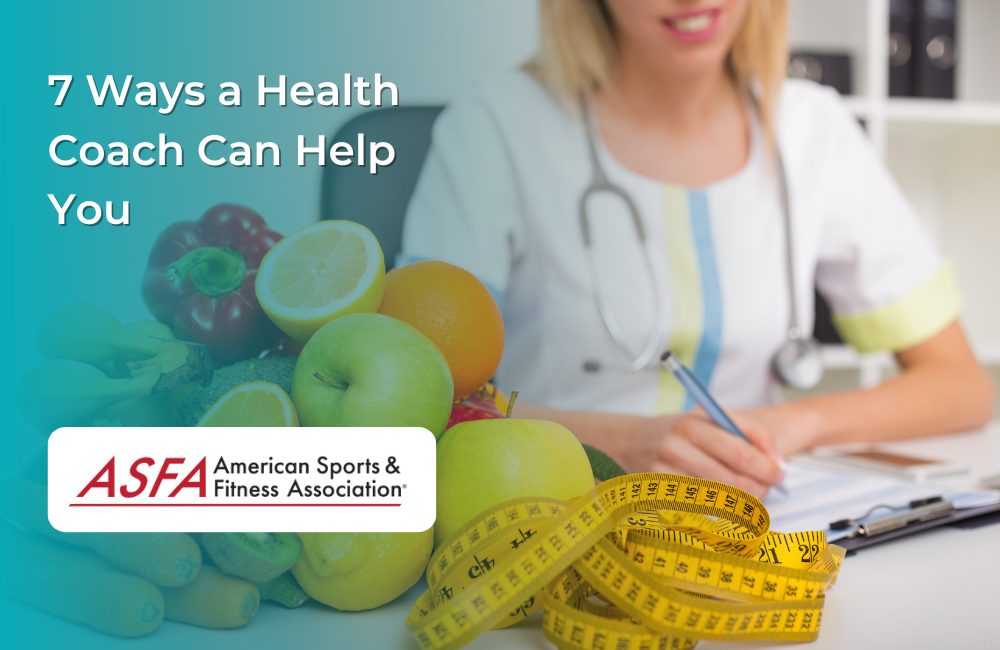 7 Ways a Health Coach Can Help You