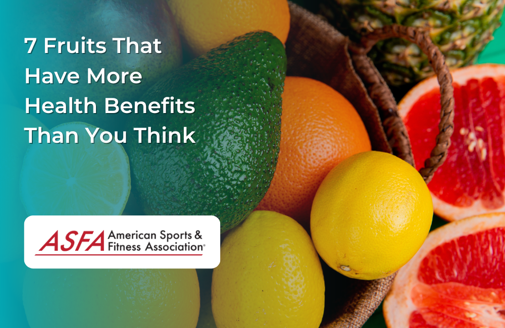 7 Fruits That Have More Health Benefits Than You Think