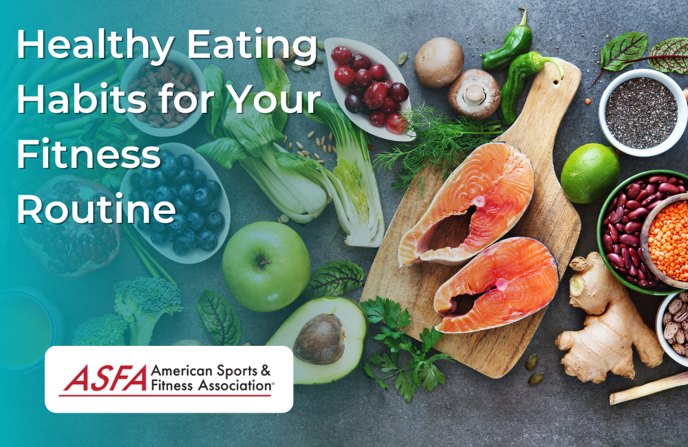 Healthy Eating Habits for Your Fitness Routine