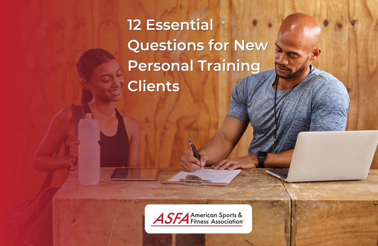 12 Essential Questions for New Personal Training Clients