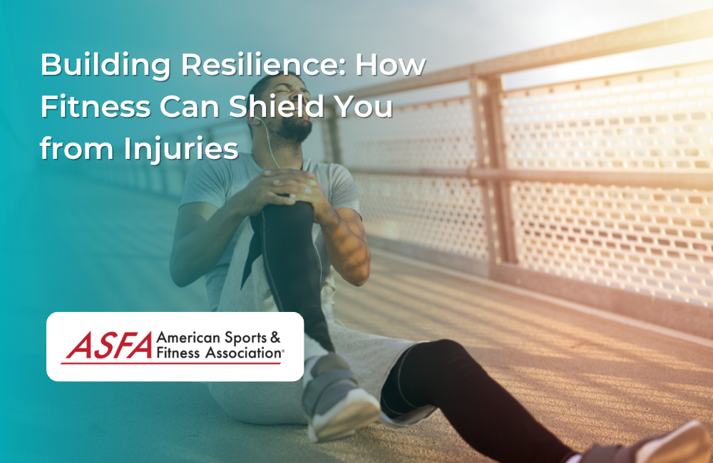 Building Resilience: How Fitness Can Shield You from Injuries