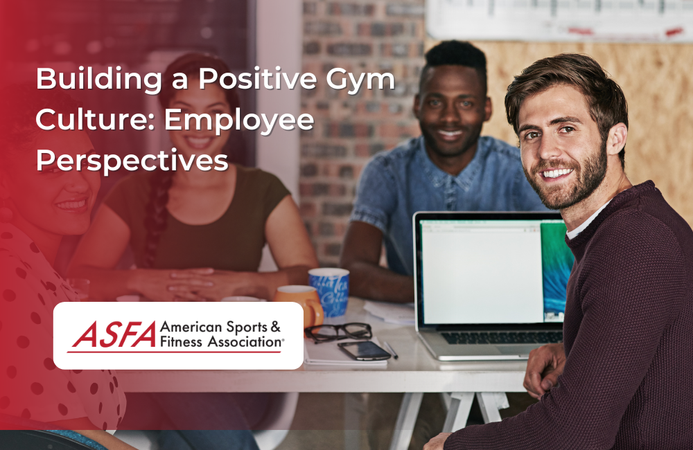 Building a Positive Gym Culture: Employee Perspectives