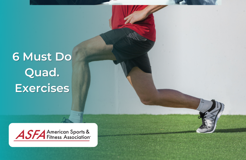 6 Must Do Quad. Exercises | ASFA Fitness