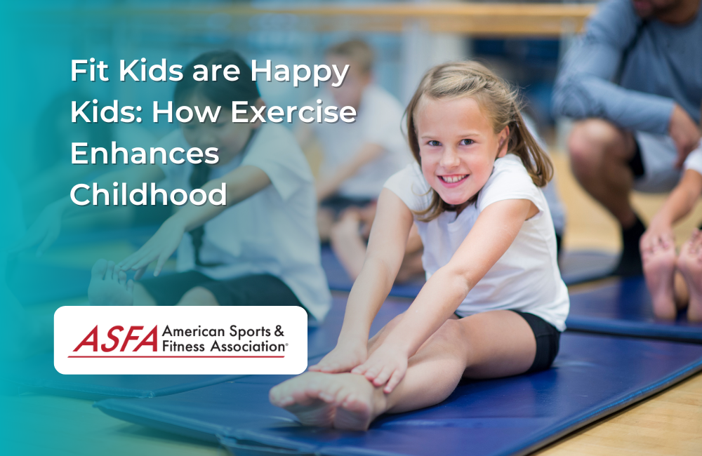 Fit Kids are Happy Kids: How Exercise Enhances Childhood