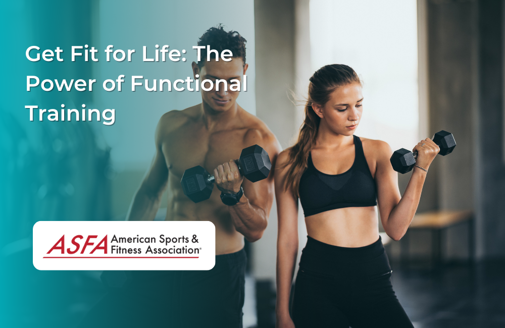 Get Fit for Life: The Power of Functional Training
