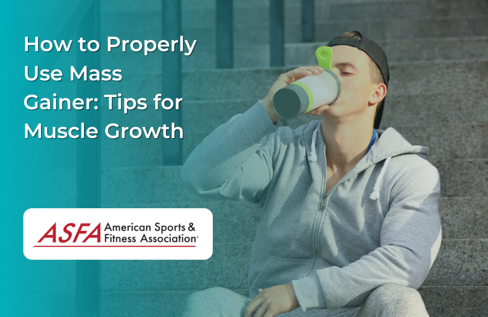 How to Properly Use Mass Gainer: Tips for Muscle Growth