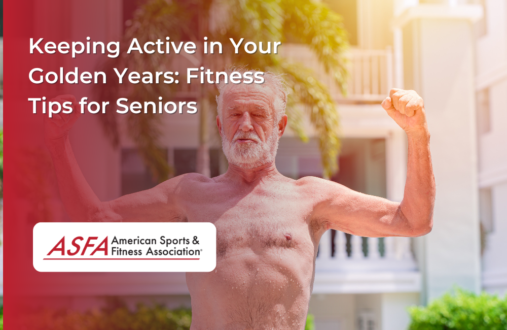 Keeping Active in Your Golden Years: Fitness Tips for Seniors