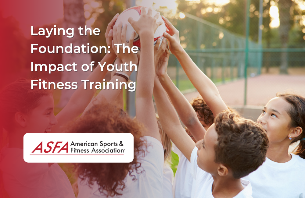 Laying the Foundation: The Impact of Youth Fitness Training