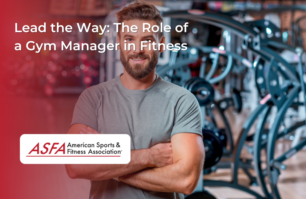 Lead the Way: The Role of a Gym Manager in Fitness