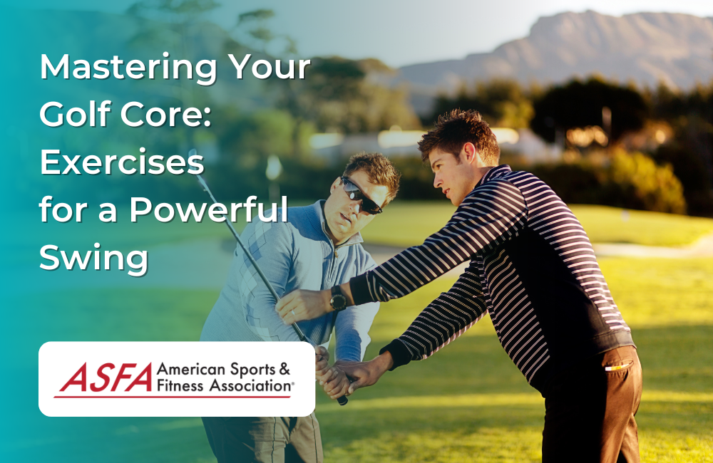 Mastering Your Golf Core: Exercises for a Powerful Swing