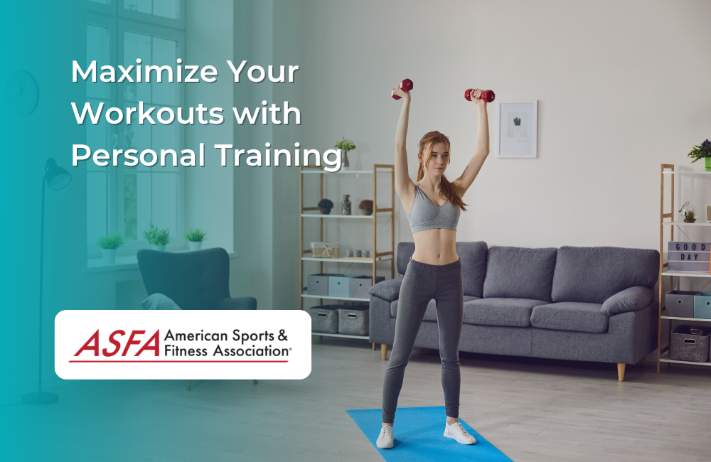 Maximize Your Workouts with Personal Training