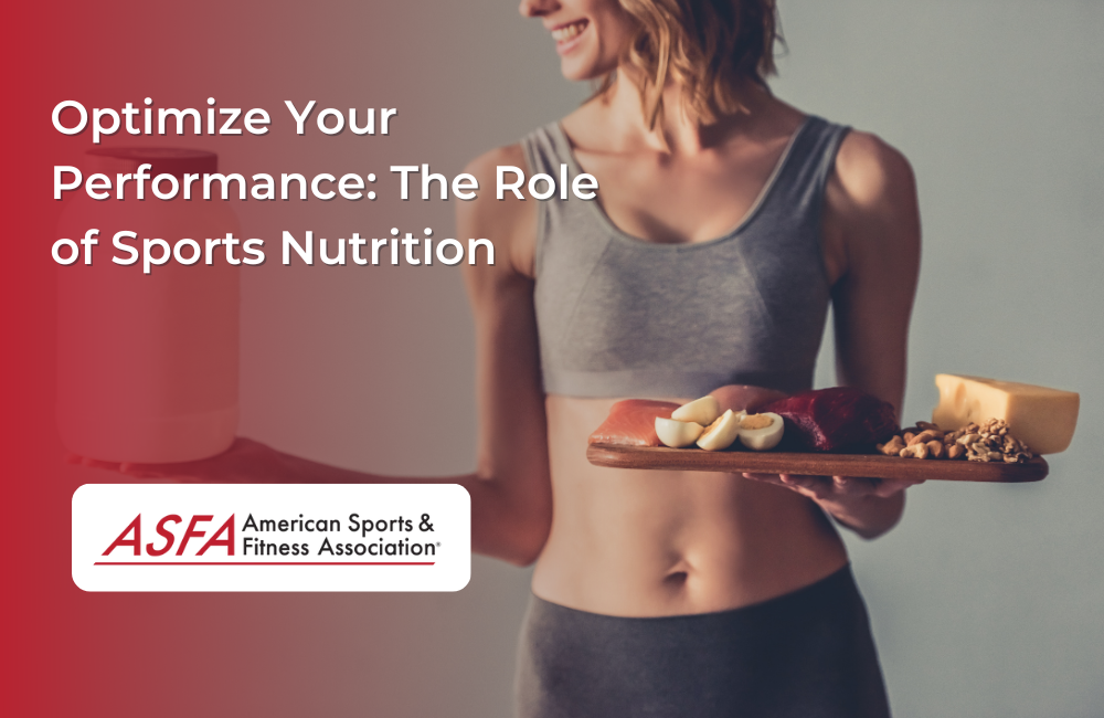 Optimize Your Performance: The Role of Sports Nutrition