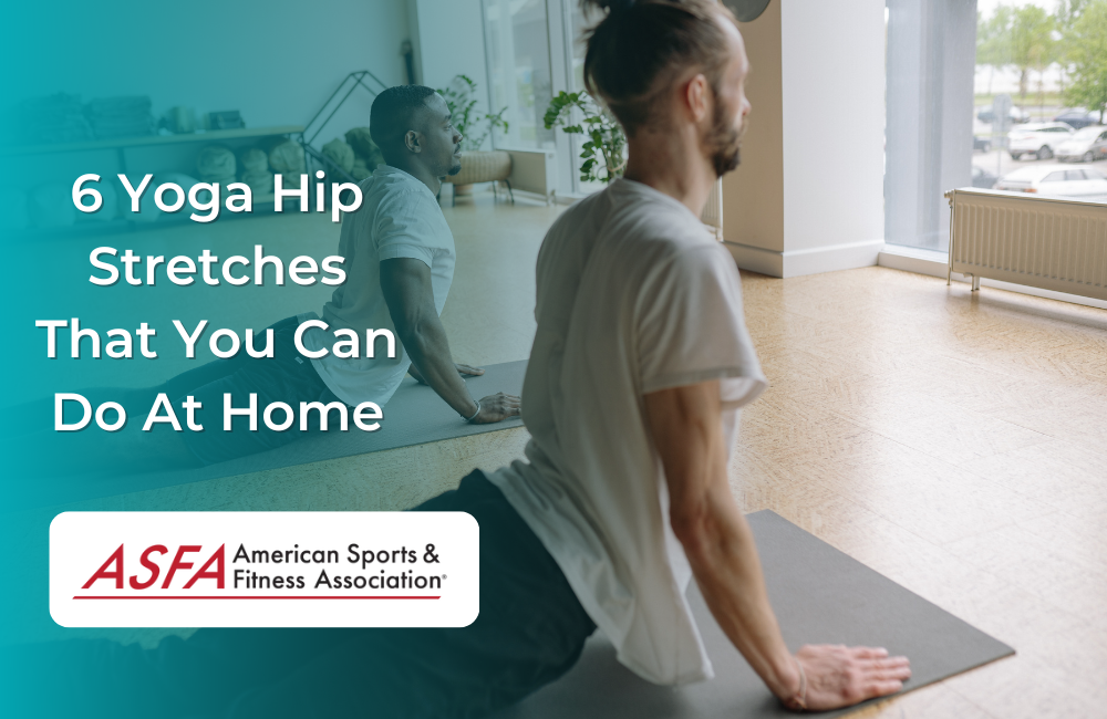 6 Yoga Hip Stretches That You Can Do At Home