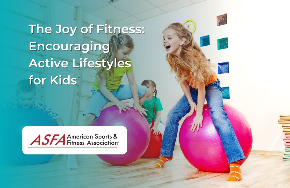 The Joy of Fitness: Encouraging Active Lifestyles for Kids