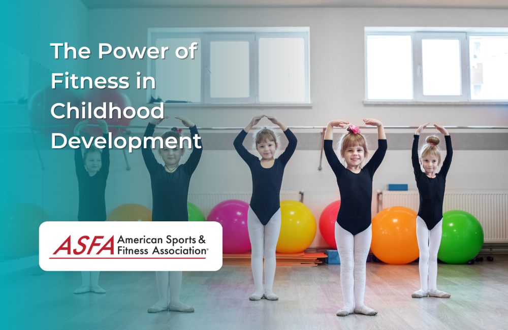 The Power of Fitness in Childhood Development
