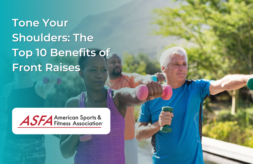 Tone Your Shoulders: The Top 10 Benefits of Front Raises