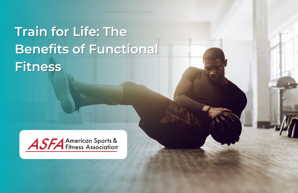 Train for Life: The Benefits of Functional Fitness