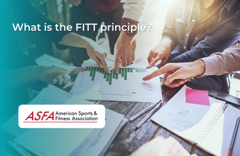 What is the FITT principle? | ASFA
